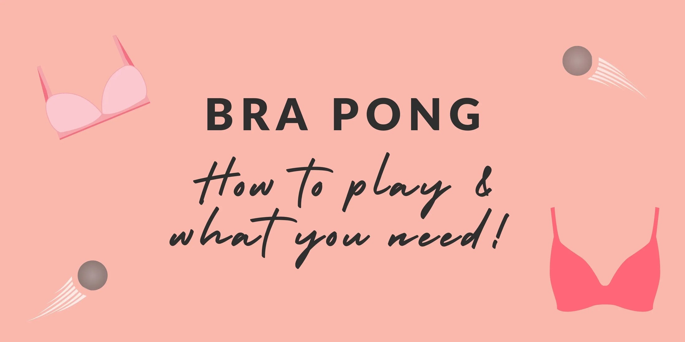 Bra Pong – How To Play & What You’ll Need